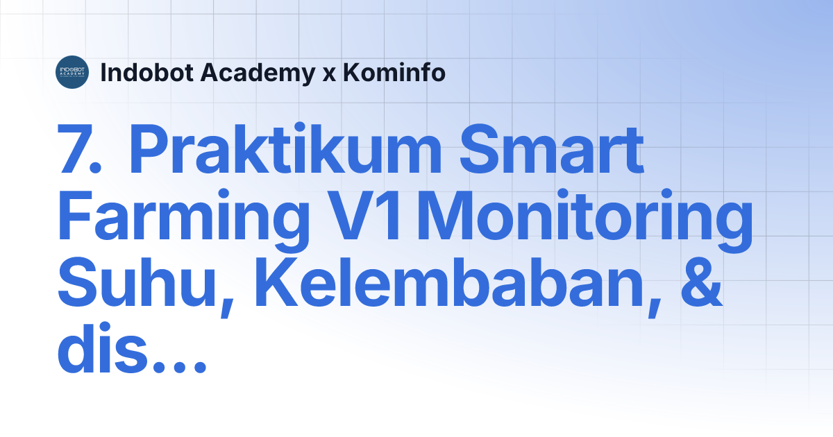 7. Praktikum Smart Farming V1 Monitoring Suhu, Kelembaban, & display berbasis Website Dekstop ...